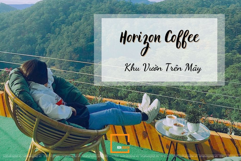 Horizon Coffee - Quán cà phê được mệnh danh là Khu vườn trên mây